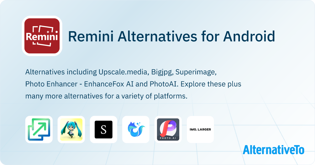 Remini Alternatives for Android: Top 11 Image Upscaling Apps ...