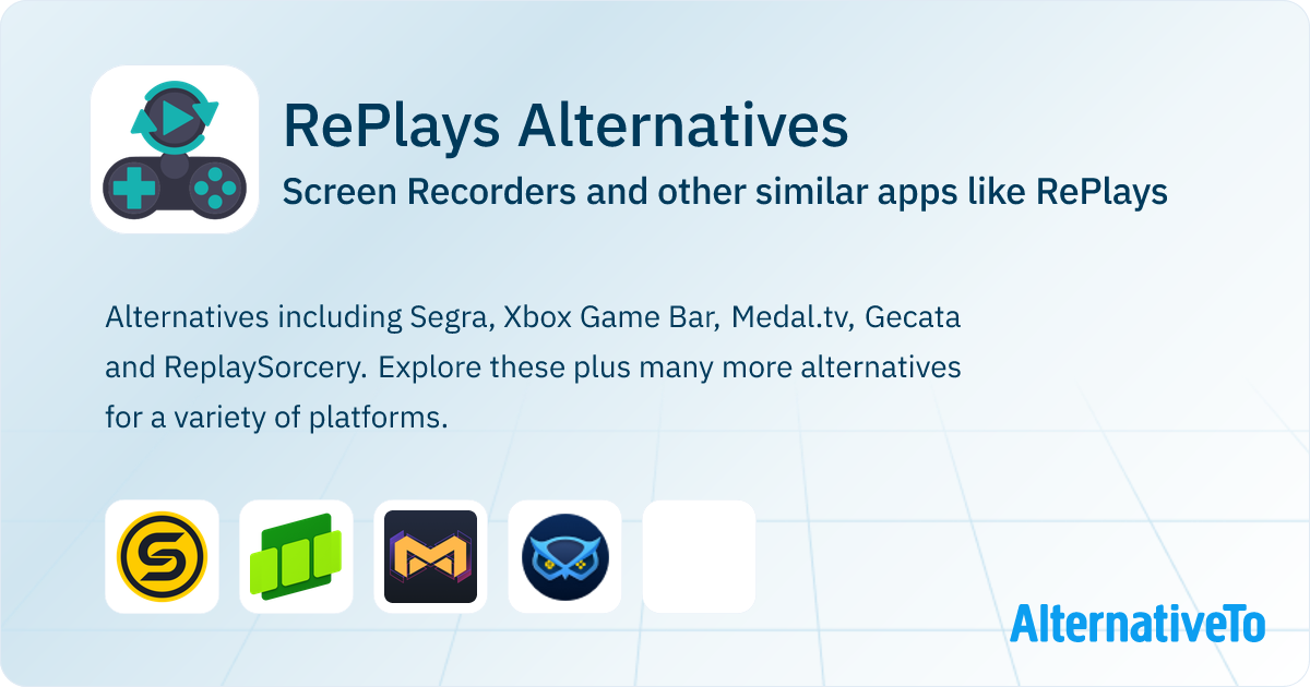 RePlays Alternatives: Top 5 Screen Recorders & Similar Apps | AlternativeTo