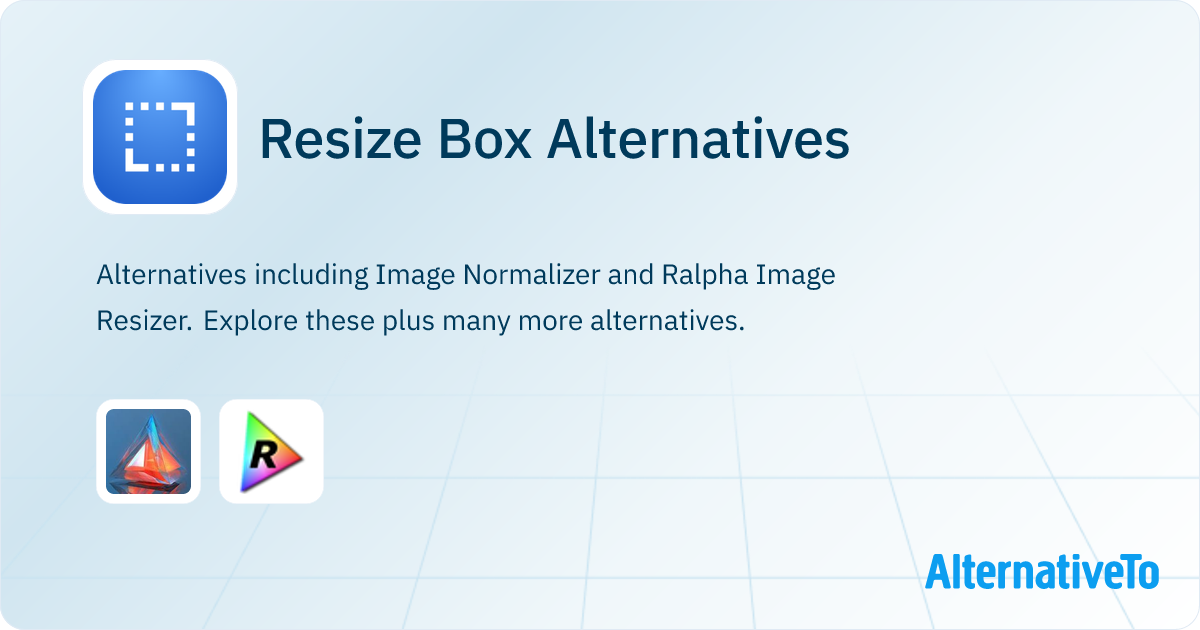 Resize Box Alternatives - Explore Similar Sites & Apps | AlternativeTo
