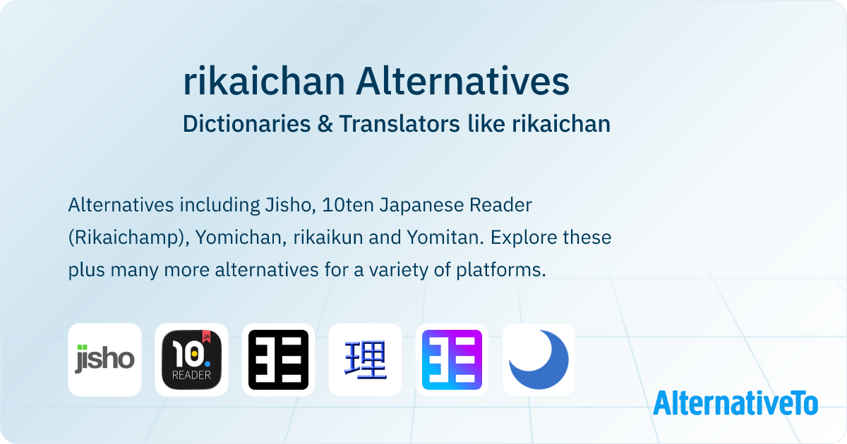 rikaichan Alternatives: Top 11 Dictionaries & Translators | AlternativeTo