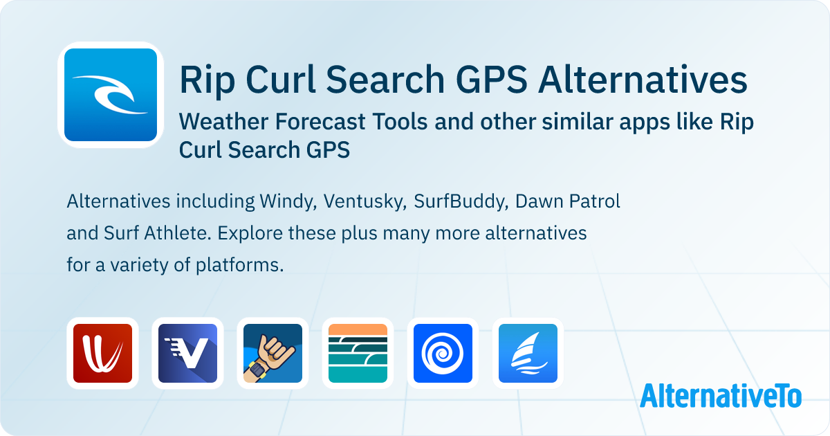 Rip Curl Search GPS Alternatives: Top 13 Weather Forecast Tools ...