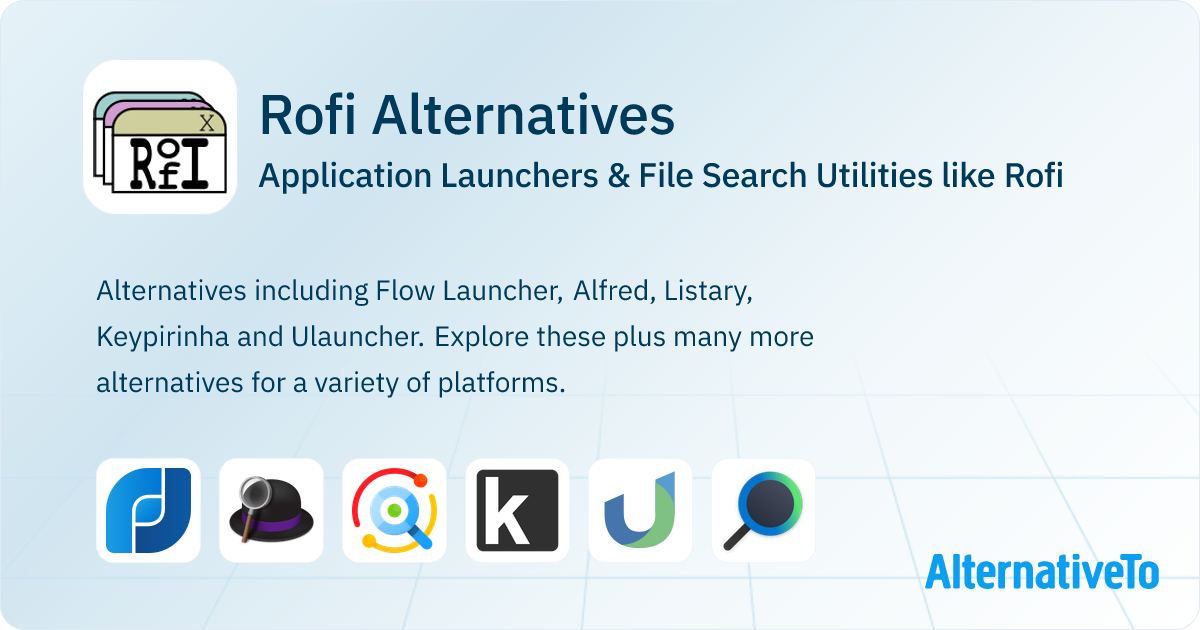 Rofi Alternatives: Top 12 Application Launchers | AlternativeTo