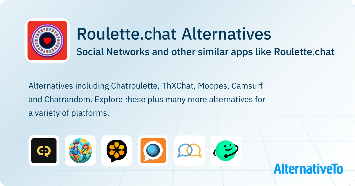 Roulette.chat Alternatives: Top 15 Social Networks & Similar Apps ...