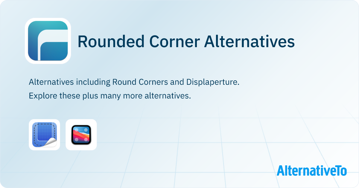 Rounded Corner Alternatives and Similar Apps | AlternativeTo
