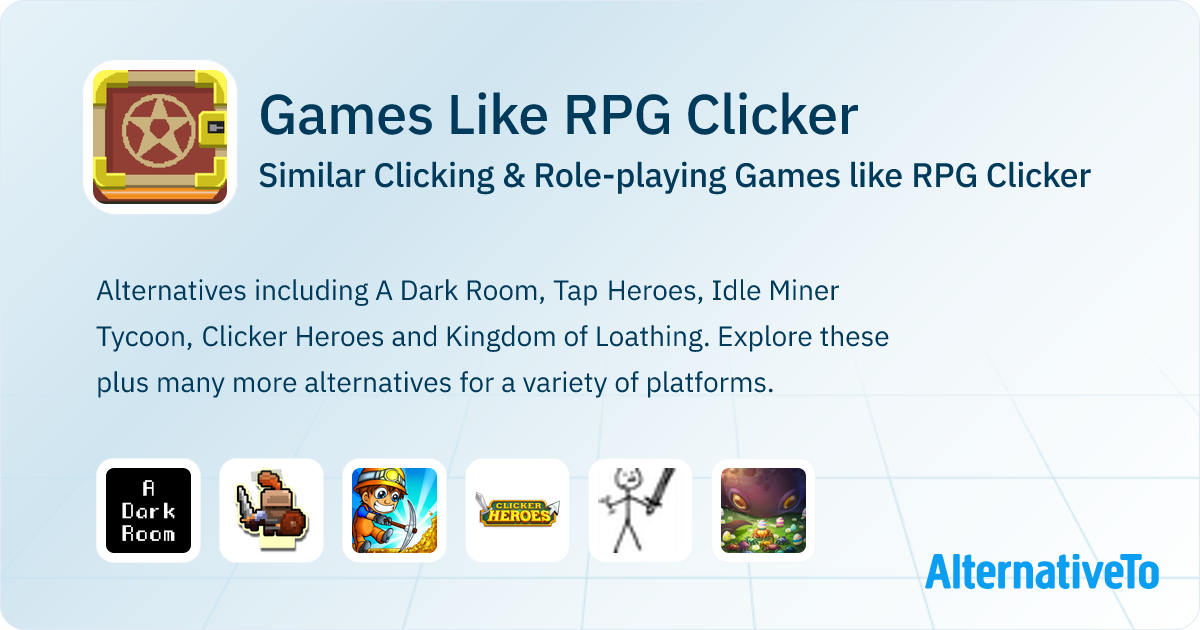 Games Like RPG Clicker: Similar Clicking Games | AlternativeTo