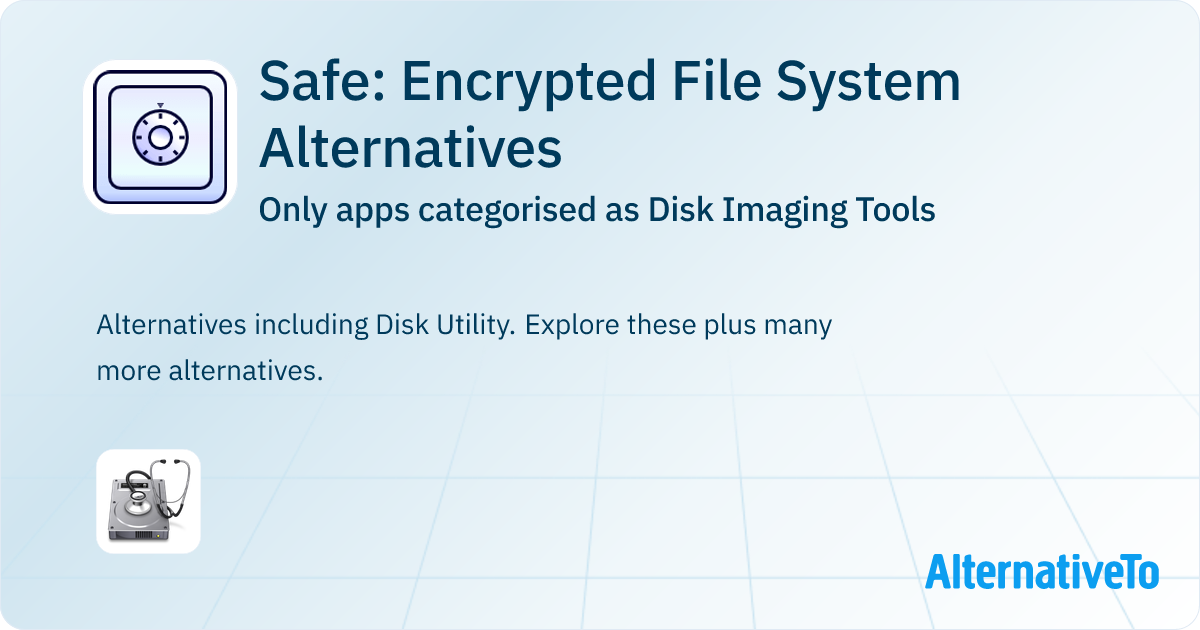 Safe: Encrypted File System Alternatives: Top 1 Disk Imaging Tools ...