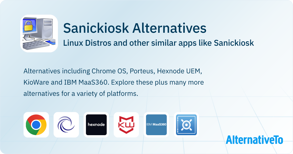 Sanickiosk Alternatives: Top 11 Linux Distros & Similar Apps ...