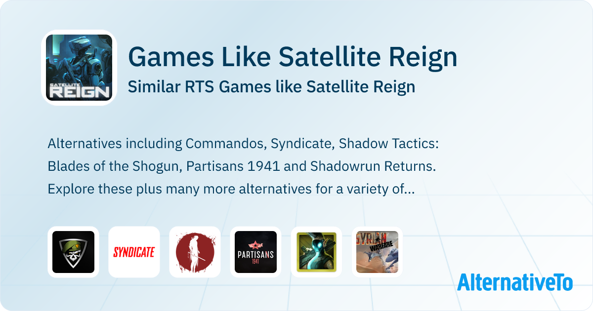 Games Like Satellite Reign: Similar RTS Games | AlternativeTo