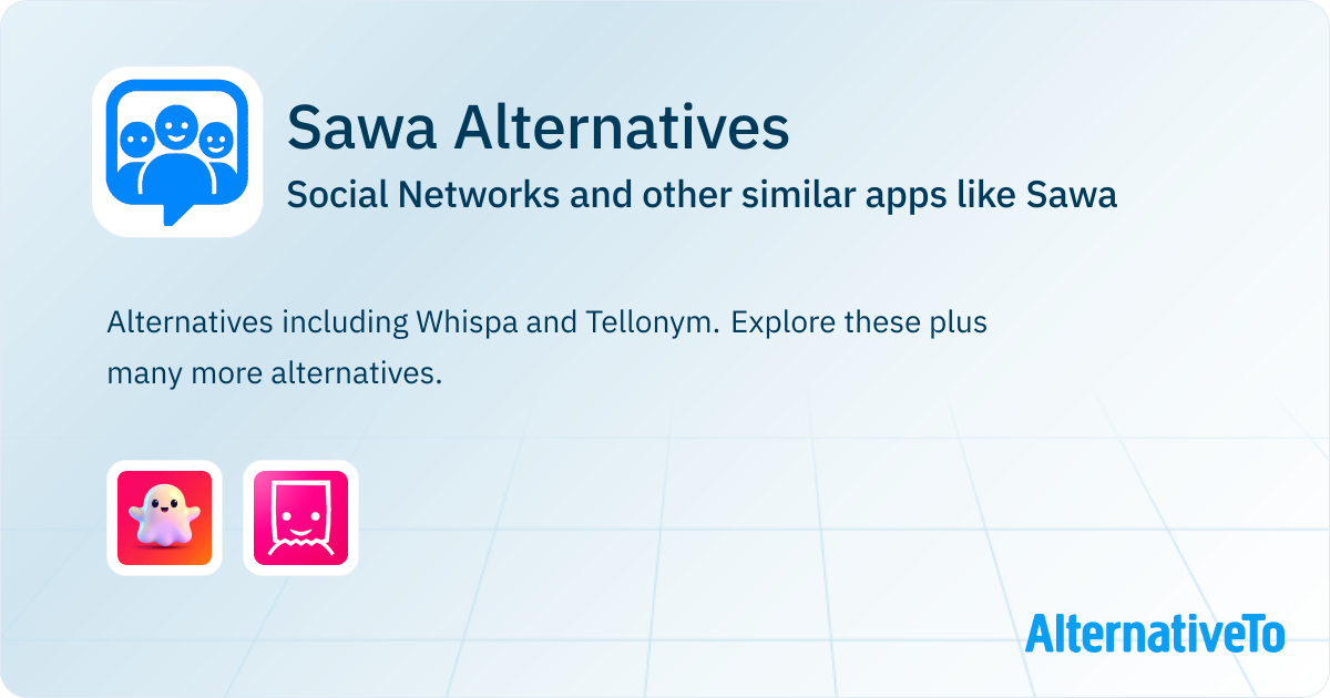 Sawa Alternatives: Top 2 Social Networks & Similar Websites | AlternativeTo