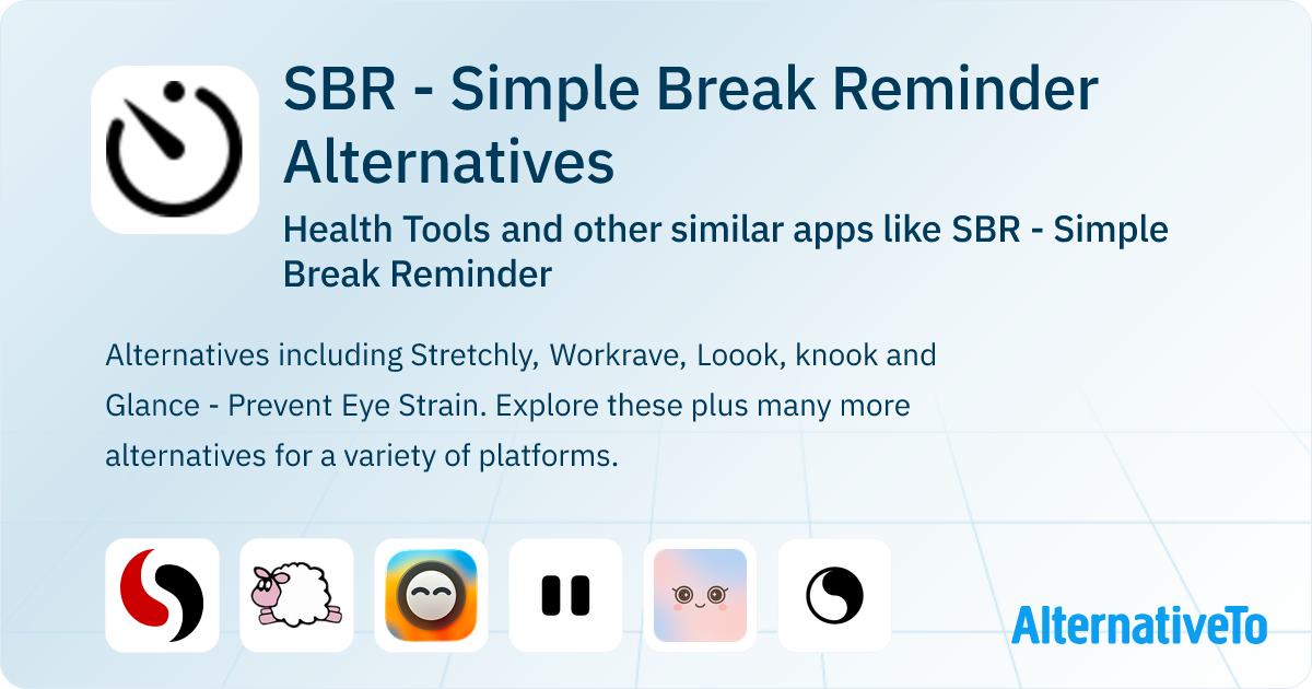 SBR - Simple Break Reminder Alternatives: Top 18 Health Tools & Similar ...