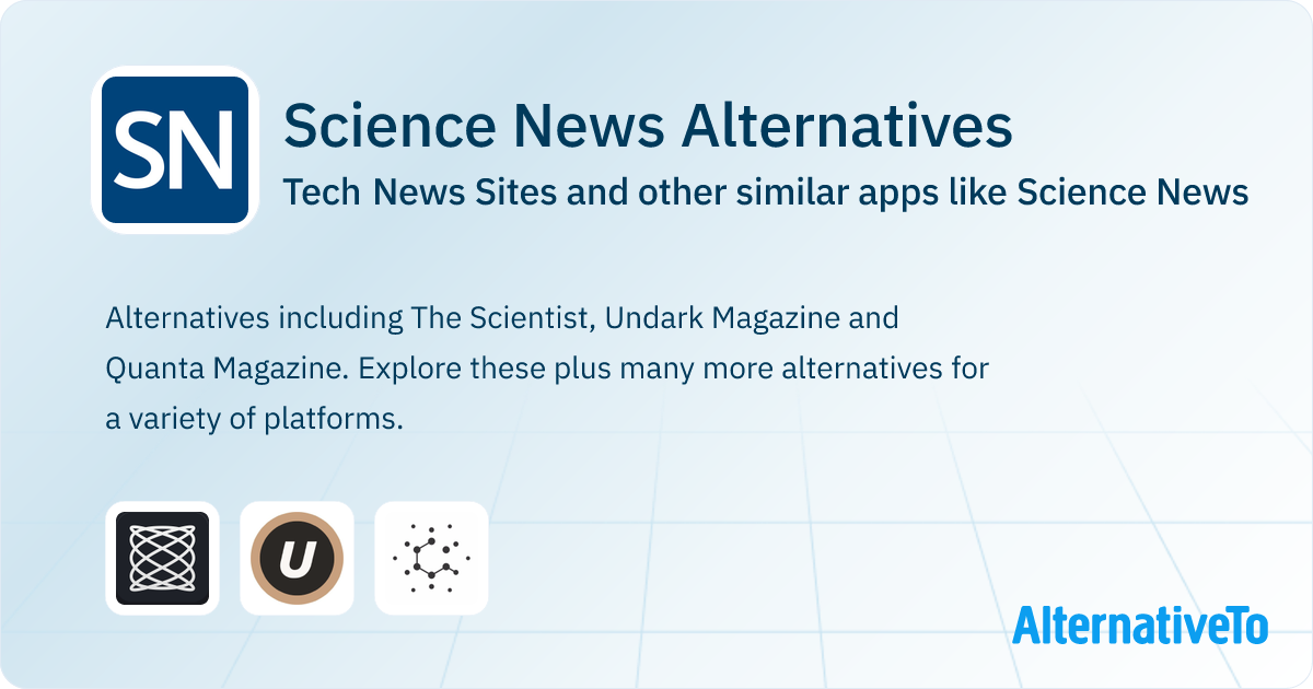 Science News Alternatives: Top 3 Tech News Sites & Similar Apps ...