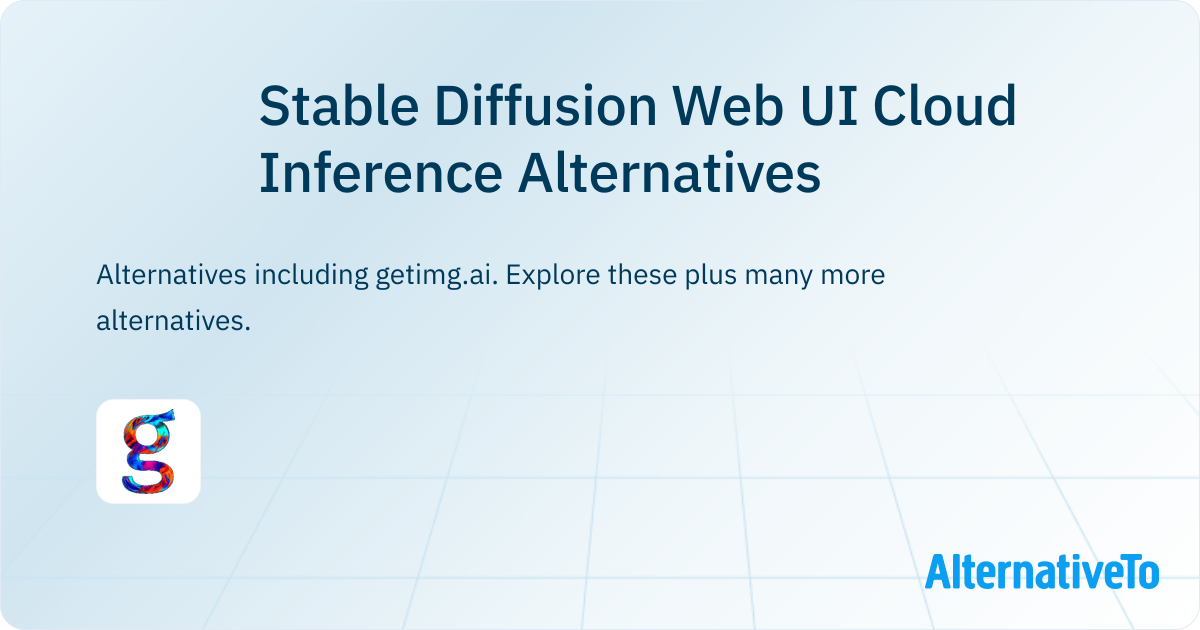 Stable Diffusion Web UI Cloud Inference Alternatives - Explore Similar ...