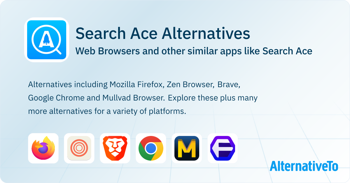 Search Ace Alternatives: Top 12 Web Browsers & Similar Apps | AlternativeTo