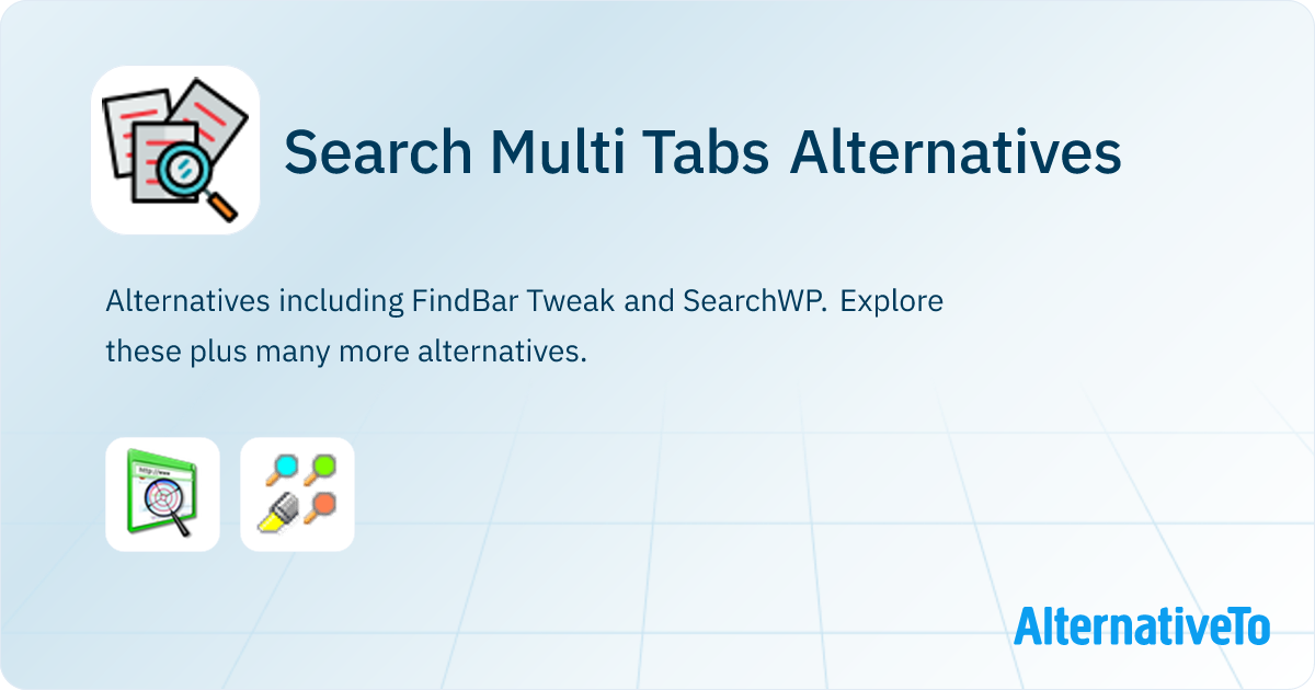 Search Multi Tabs Alternatives - Explore Similar Apps | AlternativeTo