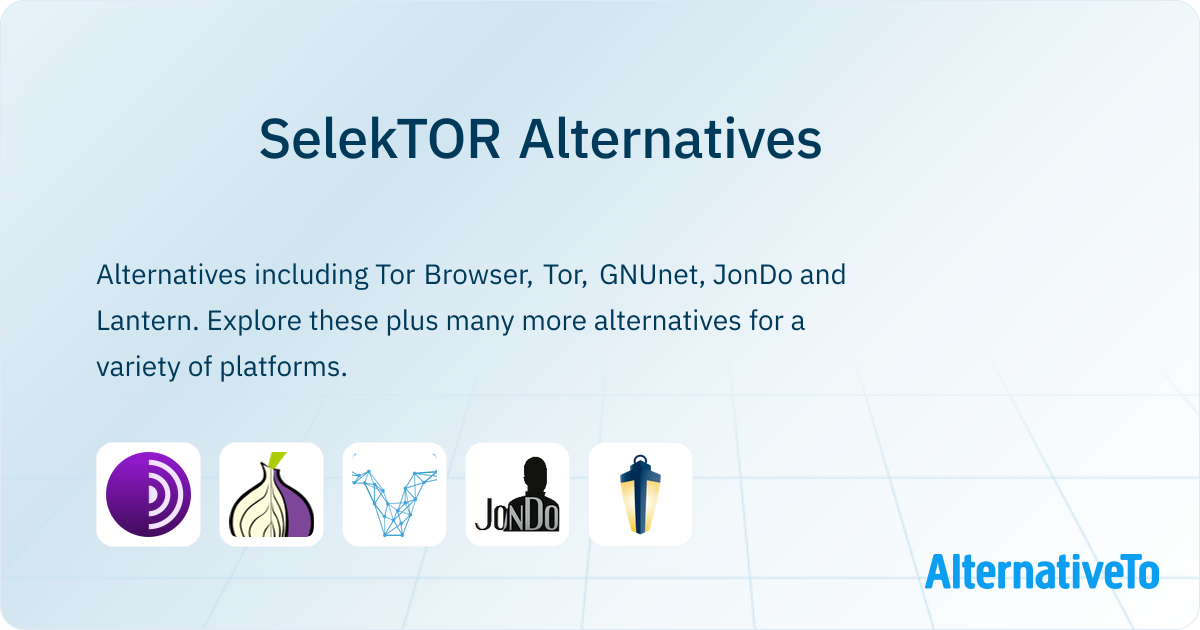 SelekTOR Alternatives - Explore Similar Software | AlternativeTo