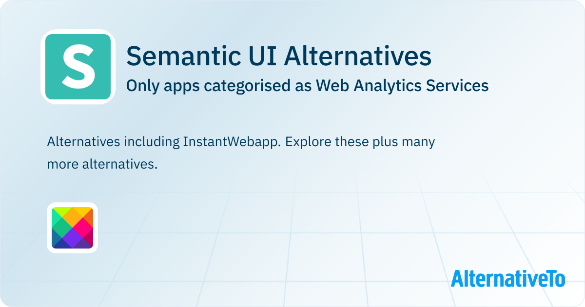 Semantic UI Alternatives: Top 1 Web Analytics Services | AlternativeTo
