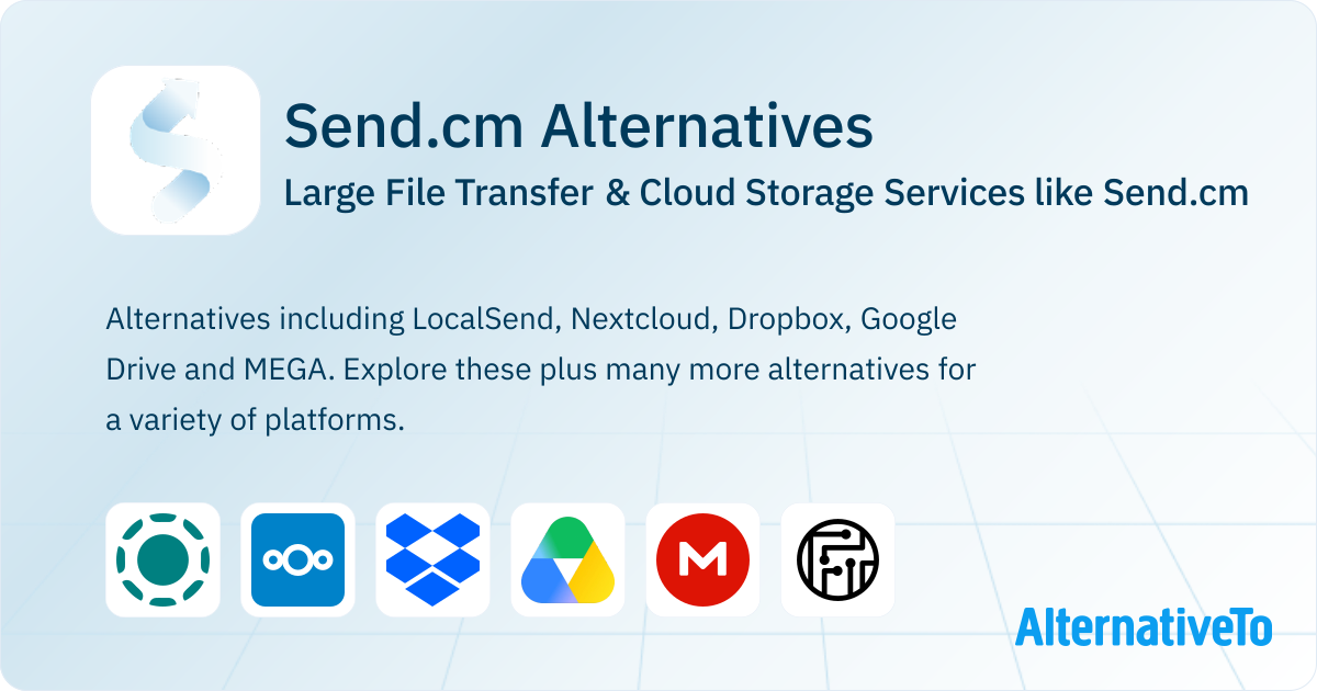 Send.cm Alternatives: Top 12 Large File Transfer Services | AlternativeTo