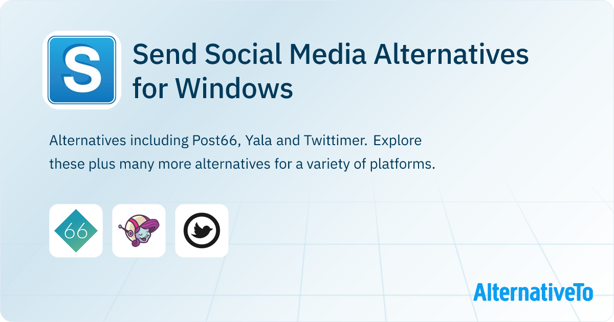 Send Social Media Alternatives for Windows | AlternativeTo