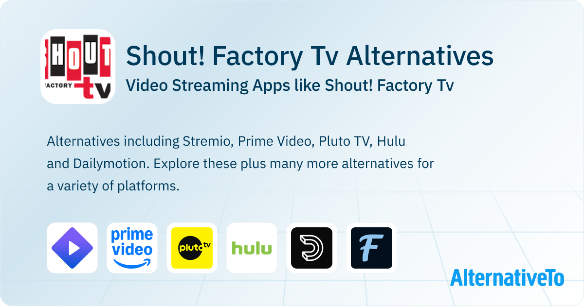 Shout! Factory Tv Alternatives: Top 12 Video Streaming Apps & Similar ...