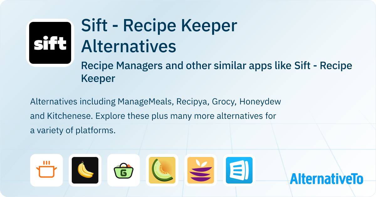 Sift - Recipe Keeper Alternatives: Top 12 Recipe Managers & Similar ...