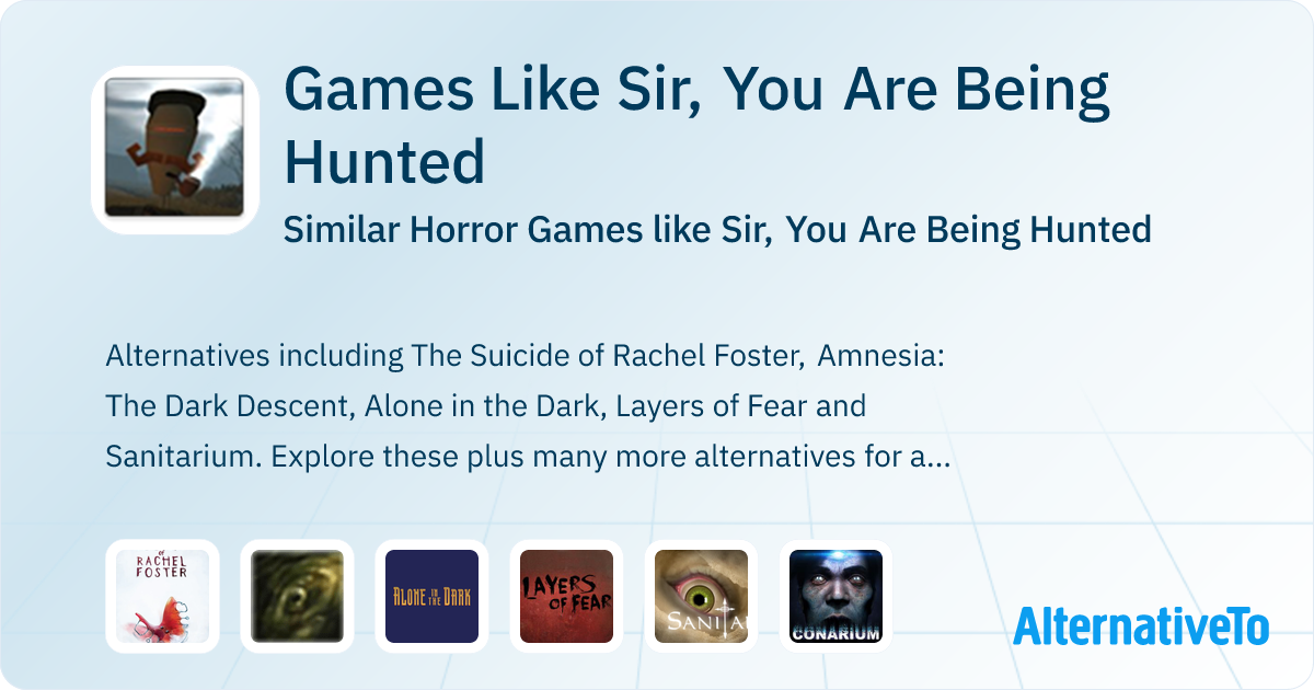 Games Like Sir, You Are Being Hunted: Similar Horror Games | AlternativeTo