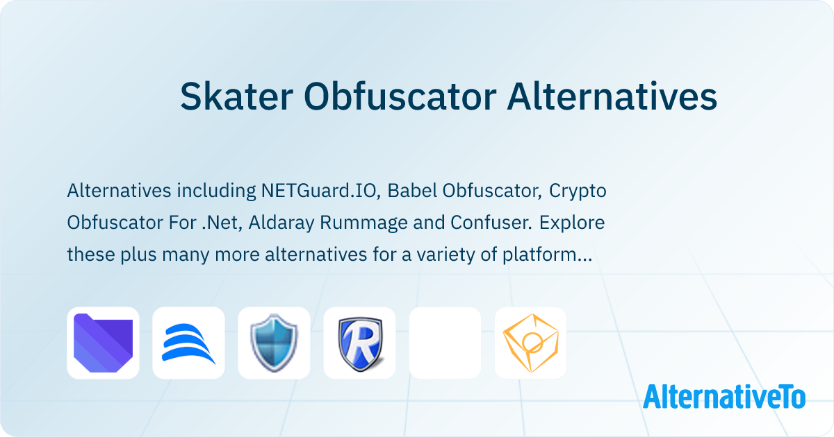 Skater Obfuscator Alternatives - Explore Similar Software | AlternativeTo