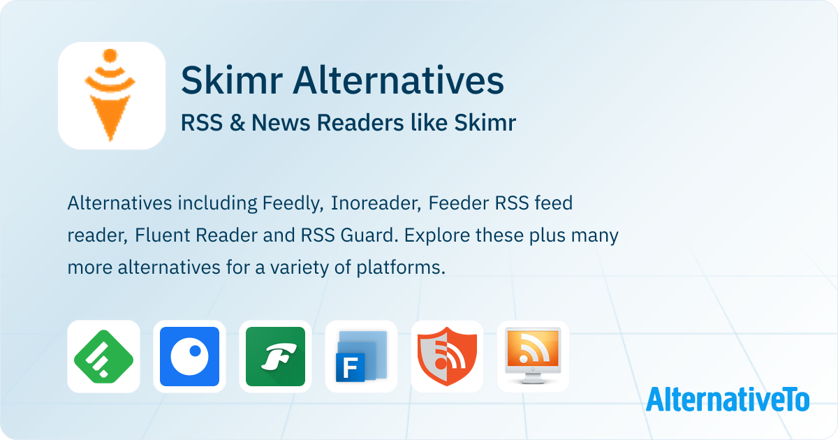 Skimr Alternatives: Top 12 RSS & News Readers | AlternativeTo
