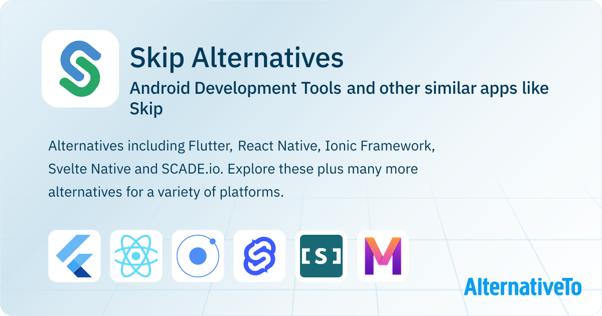 Skip Alternatives: Top 6 Android Development Tools & Similar Apps ...