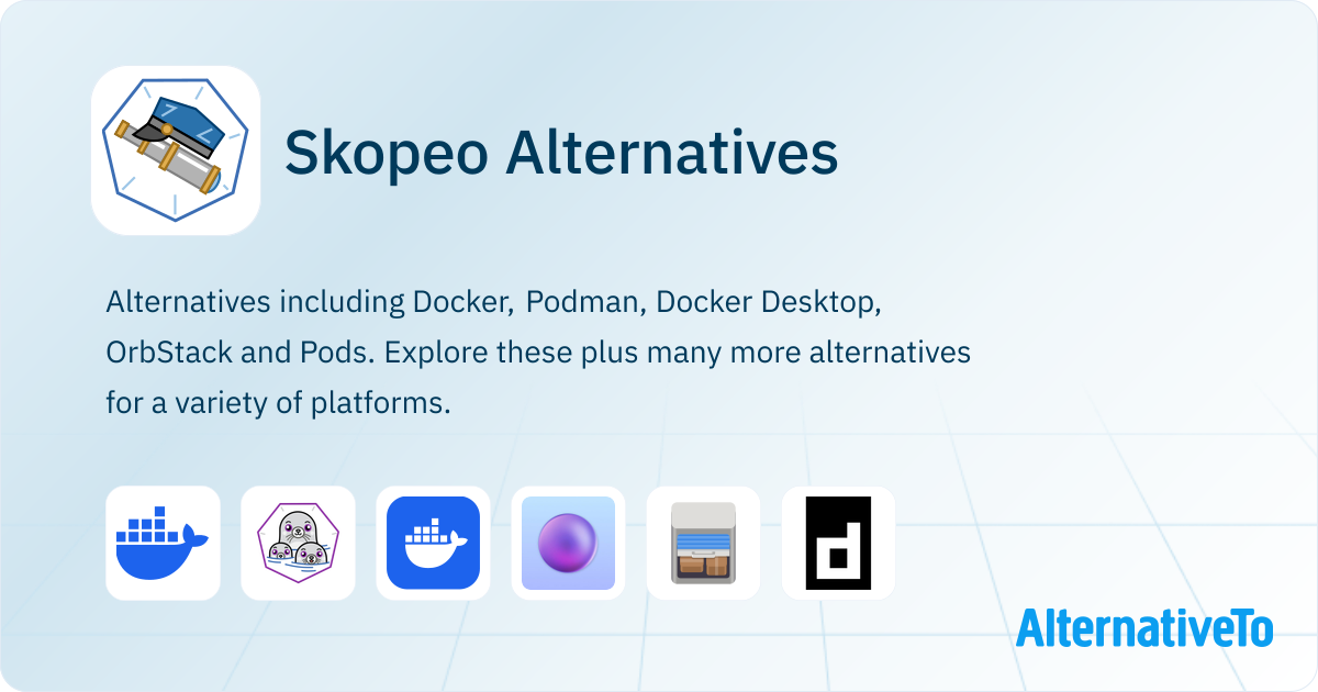 Skopeo Alternatives - Explore Similar Software | AlternativeTo