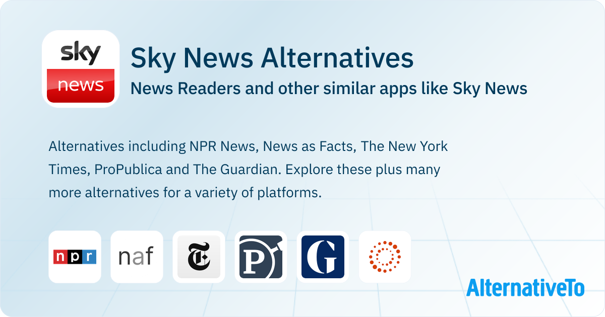 Sky News Alternatives: Top 12 News Readers & Similar Apps | AlternativeTo