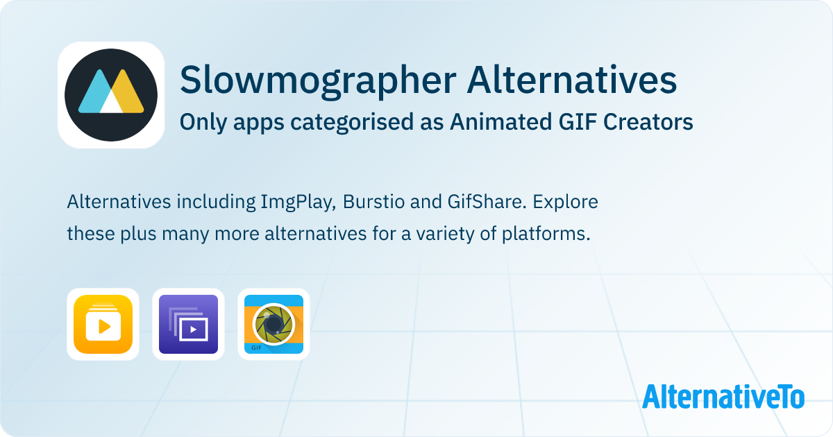 Slowmographer Alternatives: Top 3 Animated GIF Creators | AlternativeTo