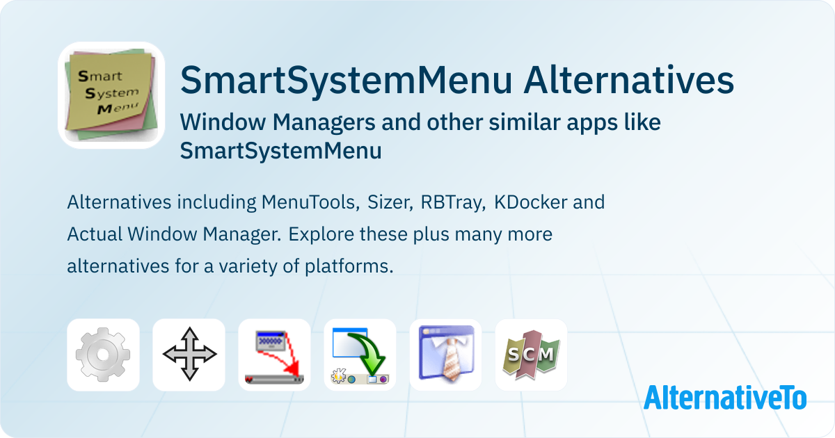 SmartSystemMenu Alternatives: Top 12 Window Managers & Similar Apps ...