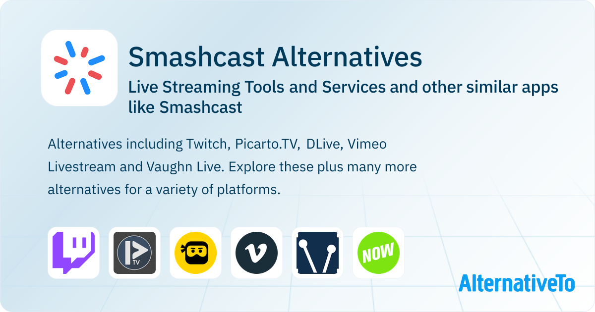 Smashcast Alternatives: Top 20 Live Streaming Tools and Services ...