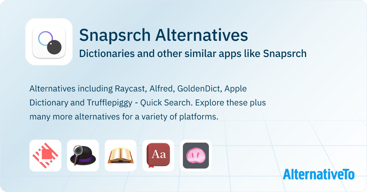 Snapsrch Alternatives: Top 5 Dictionaries & Similar Apps | AlternativeTo