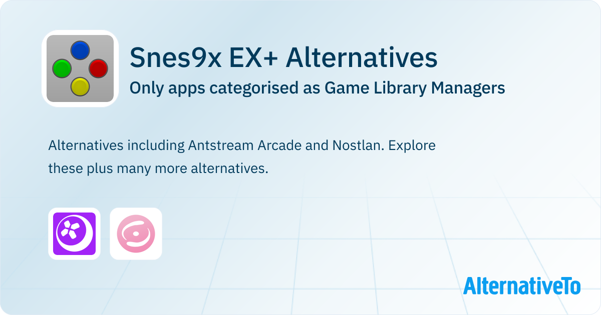 Snes9x EX+ Alternatives: Top 2 Game Library Managers | AlternativeTo