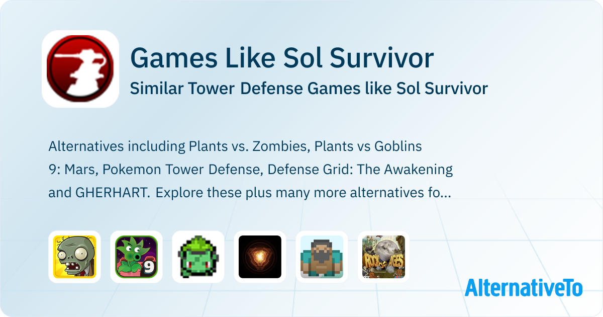 Games Like Sol Survivor: Similar Tower Defense Games 2025 | AlternativeTo