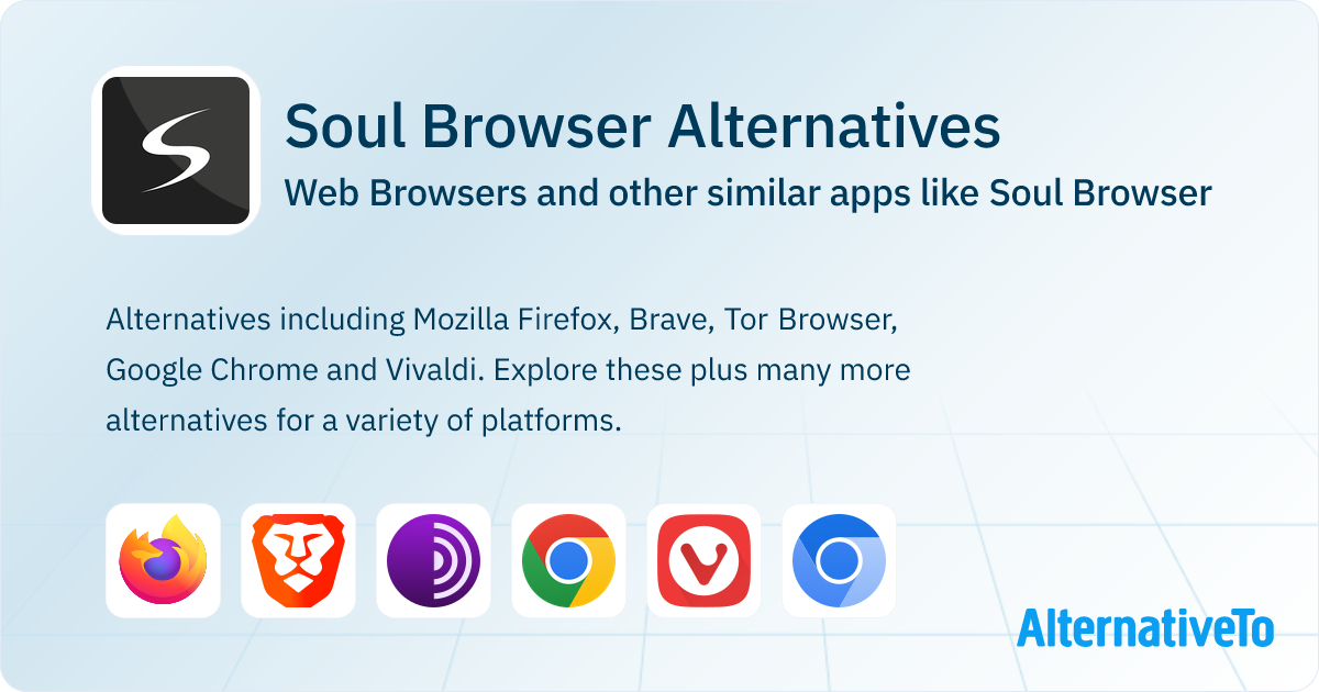 Soul Browser Alternatives: Top 12 Web Browsers & Similar Apps ...