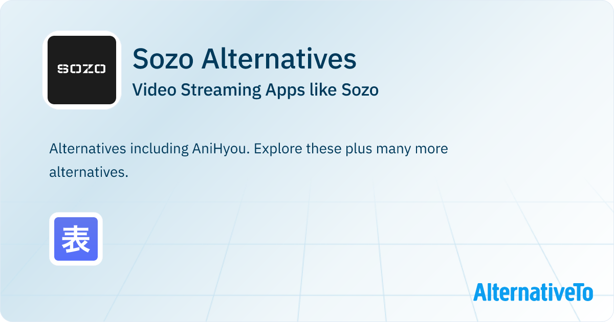 Sozo Alternatives: Top 17 Video Streaming & Similar Apps | AlternativeTo