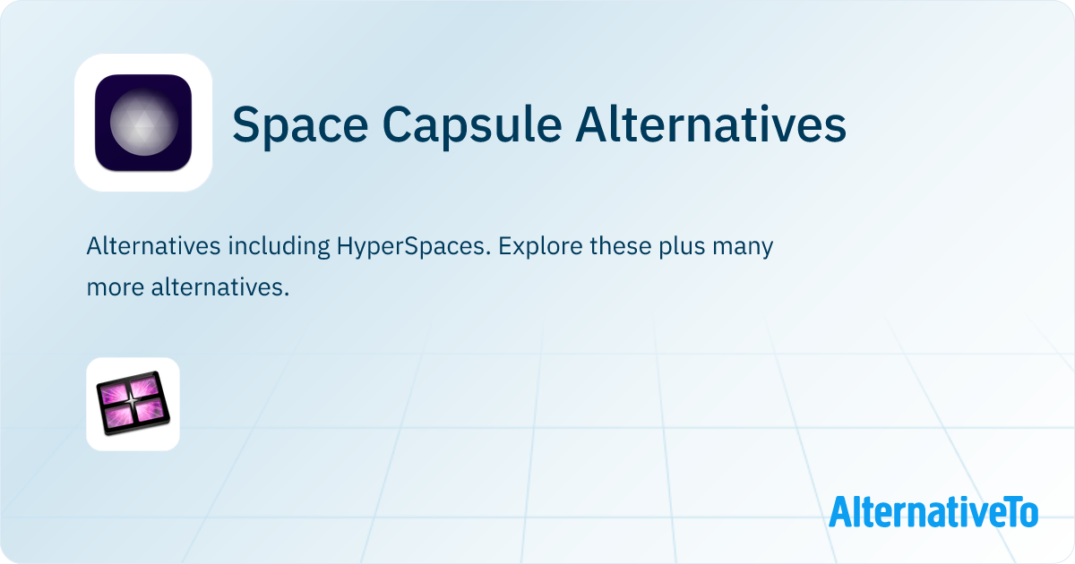 Space Capsule Alternatives - Explore Similar Software | AlternativeTo