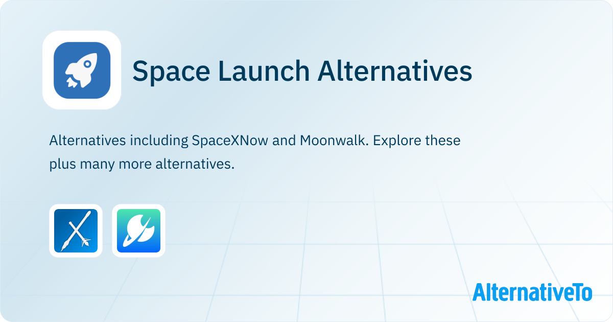 Space Launch Alternatives - Explore Similar Software | AlternativeTo