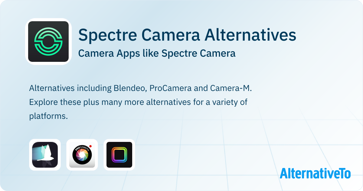 Spectre Camera Alternatives: Top 3 Camera & Similar Apps | AlternativeTo