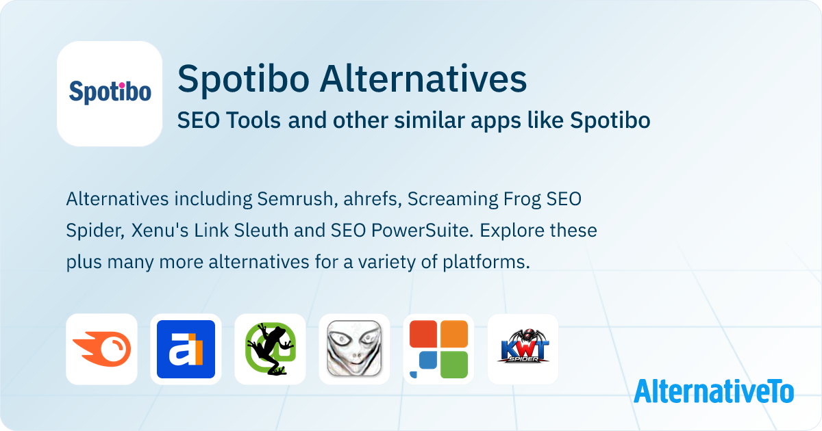 Spotibo Alternatives: Top 12 SEO Tools & Similar Websites | AlternativeTo