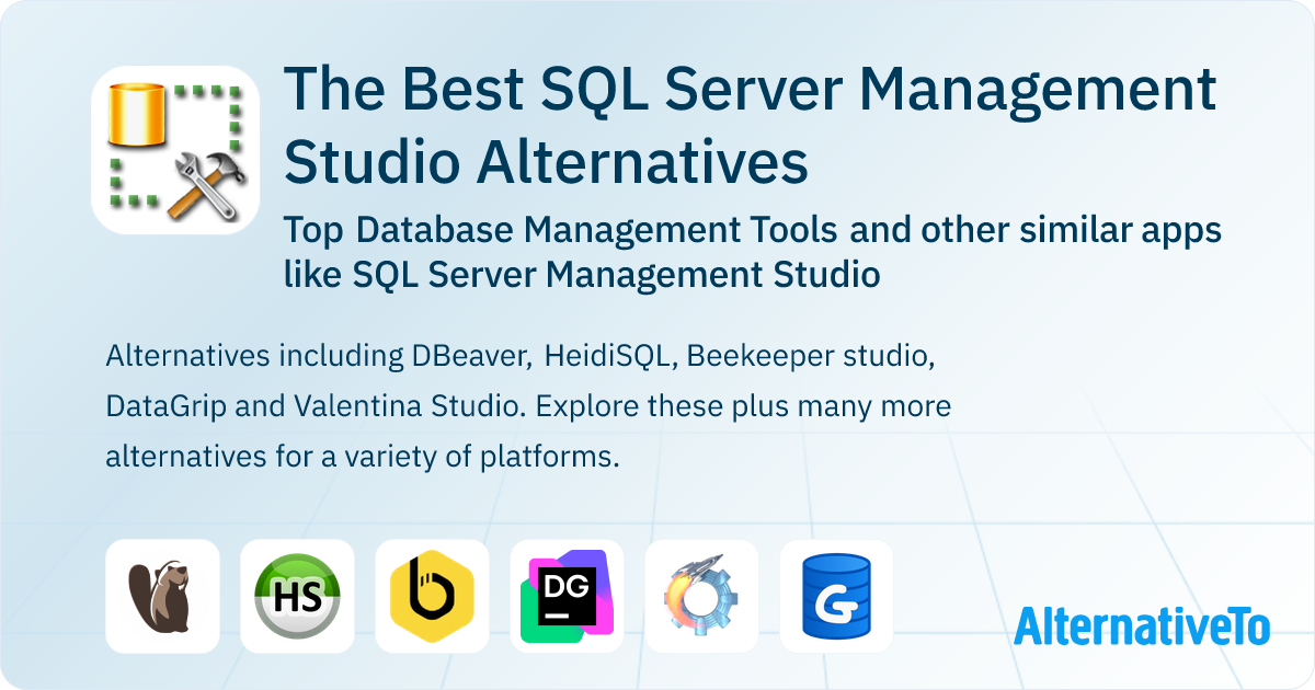 Best SQL Server Management Studio Alternatives: Top Database Management Tools in 2024 ...
