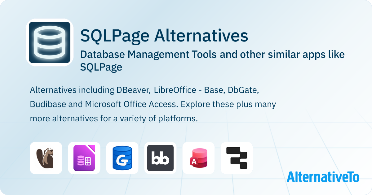 SQLPage Alternatives: Top 12 Database Management Tools & Similar Apps | AlternativeTo