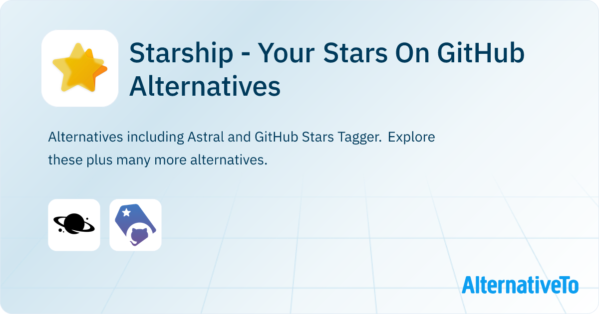Starship - Your Stars On GitHub Alternatives - Explore Similar Apps ...