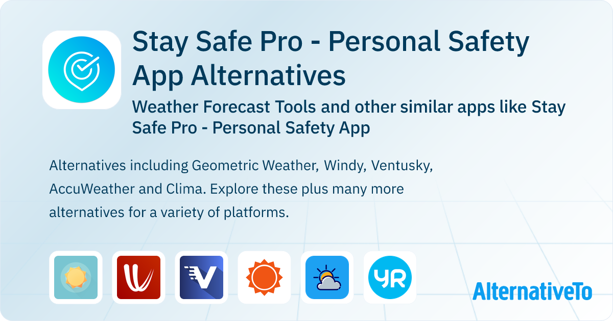 Stay Safe Pro - Personal Safety App Alternatives: Top 12 Weather ...