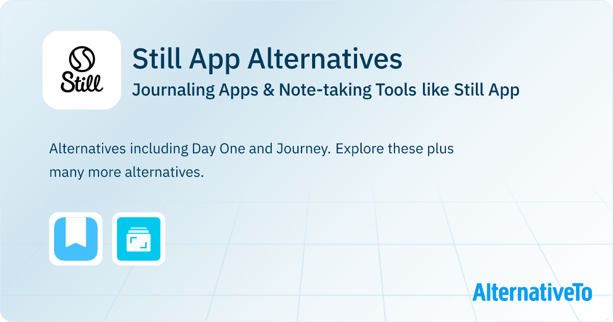 Still App Alternatives: Top 2 Journaling Apps | AlternativeTo