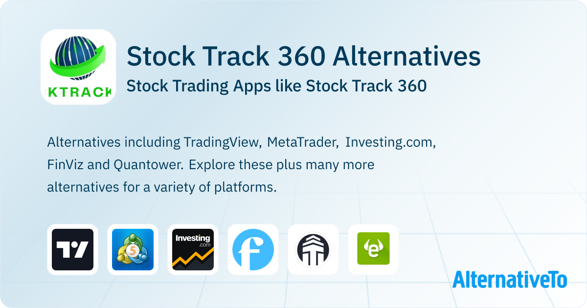 Stock Track 360 Alternatives: Top 12 Stock Trading & Similar Apps ...