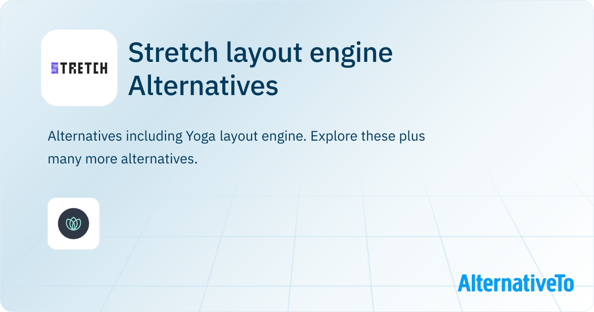 Stretch layout engine Alternatives - Explore Similar Software ...
