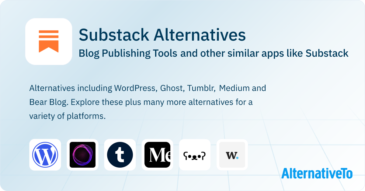 Substack Alternatives: Top 12 Blog Publishing Tools & Similar Apps ...